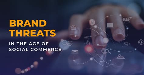 The Rise Of Social Commerce How To Protect Your Brand