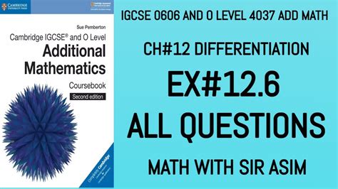 additional math igcse 0606 and o levels 4037 ch 12 differentiation ex 12 6 complete lecture