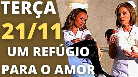 UM REFÚGIO PARA O AMOR capítulo de hoje terça 21 11 2023 resumo da