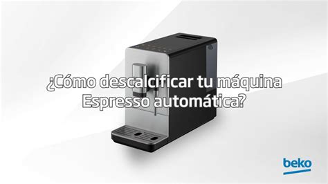 Cómo descalcificar tu máquina Espresso automática Beko YouTube