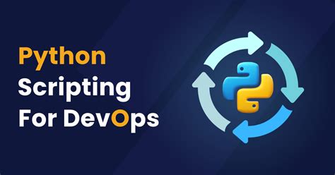 learn python scripting for devops a comprehensive guide
