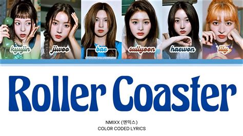 NMIXX Roller Coaster Color Coded Lyrics Kor Rom Eng YouTube