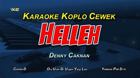 Denny Caknan Helleh Karaoke Lirik Tanpa Vokal Nada Cewek Youtube