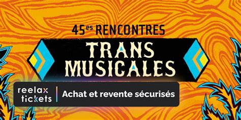 Es Rencontres Des Trans Musicales De Rennes Achat Et Revente De Billets