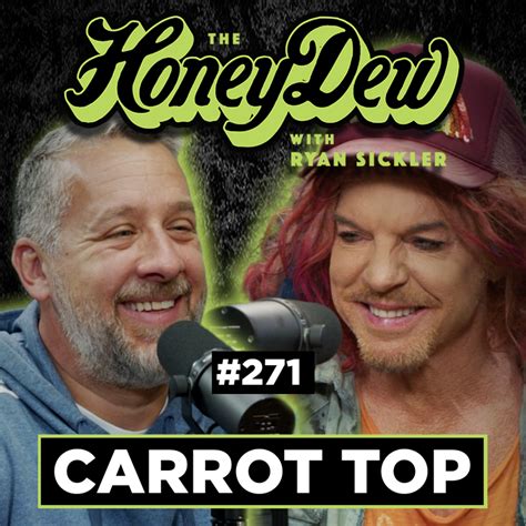 Carrot Top CarrotDew The HoneyDew Podcast With Ryan Sickler