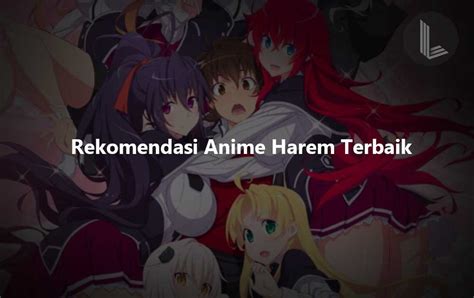 15 Rekomendasi Anime Genre Harem Terbaik Untuk Ditonton Kapanpun
