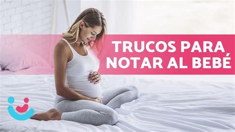MOVIMIENTOS del BEBÉ en el VIENTRE Cuándo empiezan Cómo notarlos