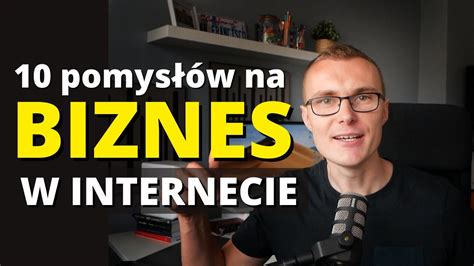 10 Pomysłów Na BIZNES ONLINE w 2020 roku Bez Inwestycji Pomysły na
