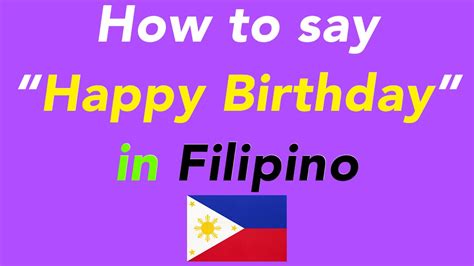 How To Say Happy Birthday In Filipino How To Speak Happy Birthday