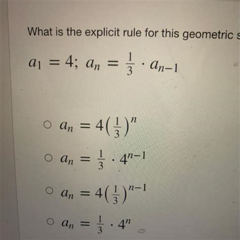 what is the explicit rule for the geometric sequence a1 4 an 1 3 x an 1