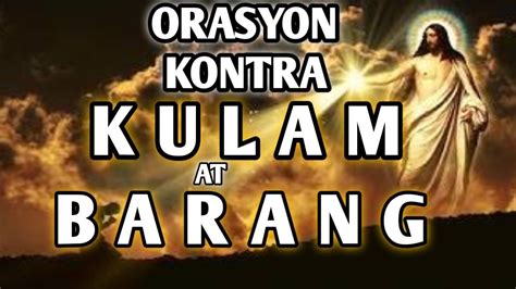 ORASYON KONTRA SA KULAM AT BARANG MANGGAGAMOT ALBULARYO AGIMAT