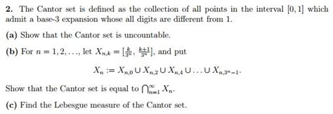 solved the cantor set is defined as the collection of all