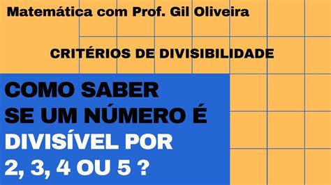 Critérios de Divisibilidade Como saber se um número é divisível por 2