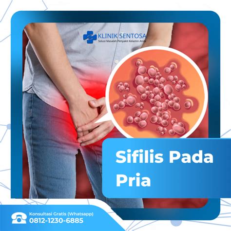 Ciri Ciri Sifilis Pada Pria Apa Saja Klinik Utama Sentosa