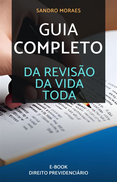 GUIA COMPLETO DA REVISÃO DA VIDA TODA SANDRO RICARDO DA CUNHA MORAES