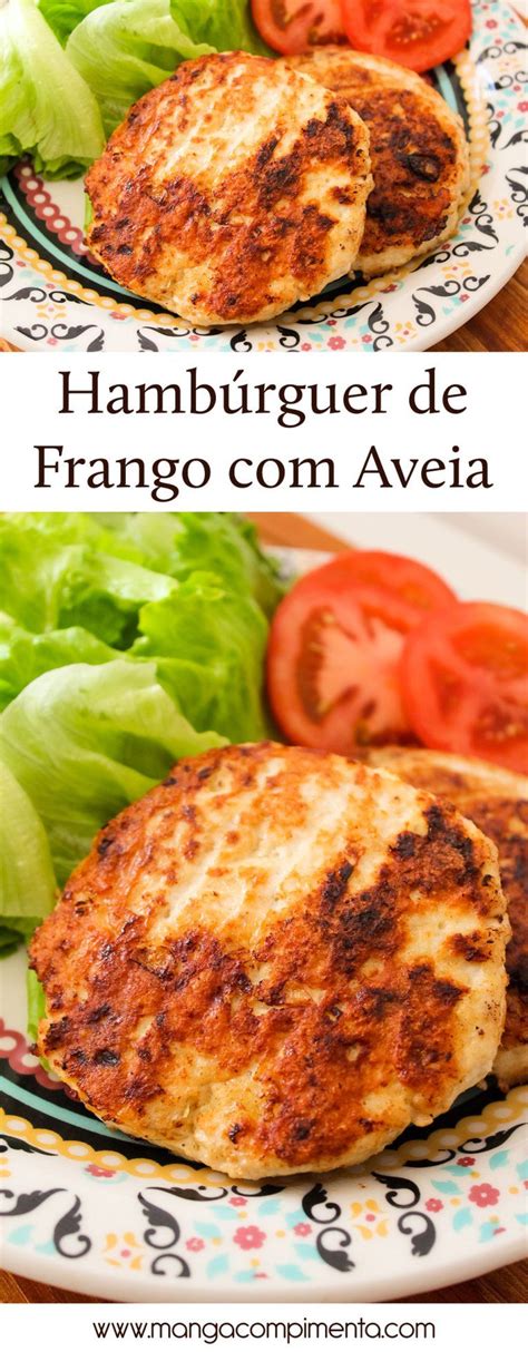Hamb Rguer De Frango Aveia Para Um Lanche Saud Vel Receitas