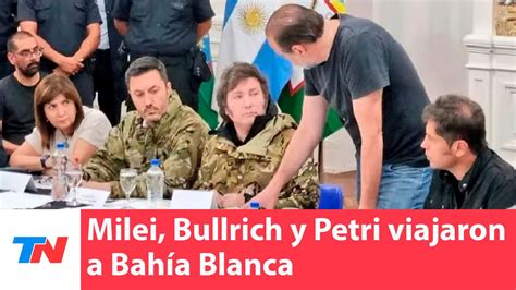 Javier Milei viajó a Bahía Blanca para atender la situación junto a