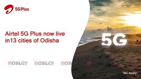 Airtel 5G Plus Now Live In 13 Cities Of Odisha Mobility India