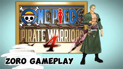Zoro Gameplay One Piece Pirate Warriors 4 YouTube