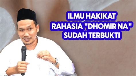 GUS BAHA ILMU HAKIKAT RAHASIA DHOMIR NA SUDAH TERBUKTI YouTube