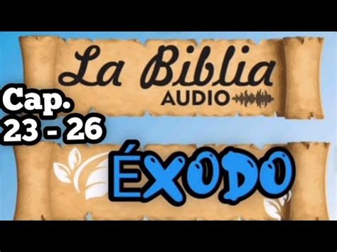 Exodo Capítulos 23 al 26 La Biblia en Audio Reina Valera 1960
