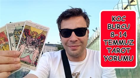 Koc Burcu Haftalik Tarot Yorumu Temmuz Youtube