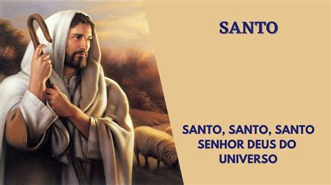 SANTO Santo Santo Santo Senhor Deus do Universo O céu e a