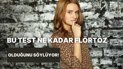 Fl Rt Etmekte Ne Kadar Yisin