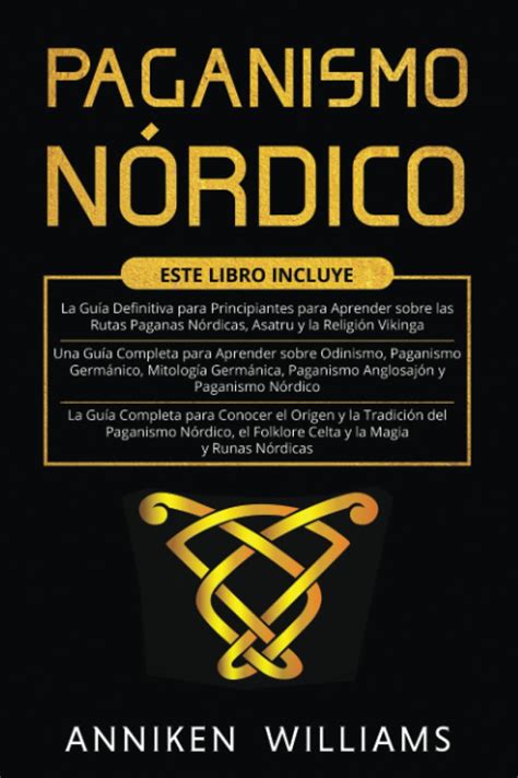 Paganismo Nórdico 3 en 1 la guía definitiva para principiantes para