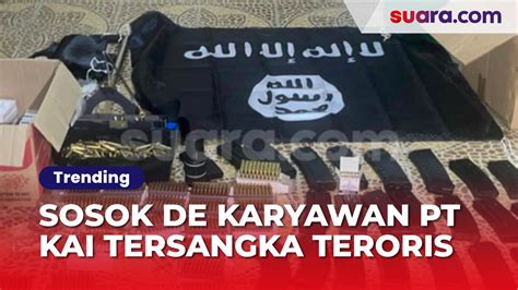 Sosok DE Karyawan PT KAI Tersangka Teroris Simpatisan ISIS Sering