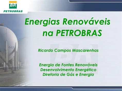 PPT Energias Renov Veis Na PETROBRAS PowerPoint Presentation Free