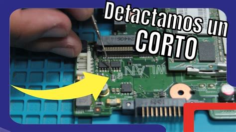 REPARACIÓN LAPTOP QUE NO ENCIENDE CORTO EN LA TARJETA MADRE YouTube