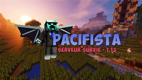 Trailer De Pacifista Serveur Minecraft Survie 1 13 YouTube
