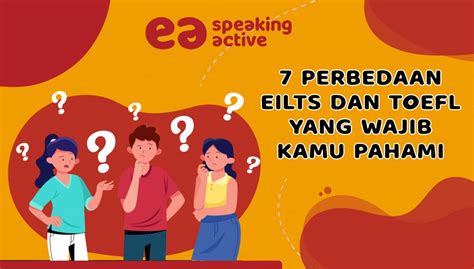 Perbedaan Eilts Dan Toefl Yang Wajib Kamu Pahami