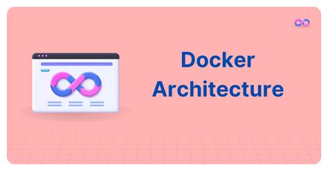 docker architecture