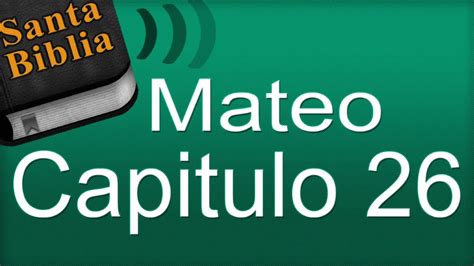 Mateo Capitulo 26 Biblia Hablada YouTube