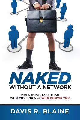 Libro Naked Without A Network More Important Than Who Yo Envío gratis