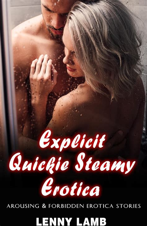 Explicit Quickie Steamy Erotic Extremely Taboo And Dirty Erotica