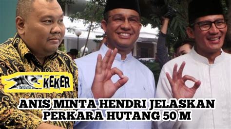 Anies Baswedan Akhirnya Mengungkap Isu Hutang Dengan Sandiaga Uno Saat