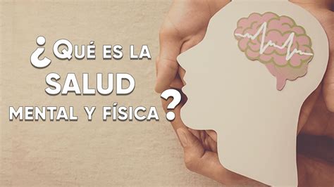 Qué es la salud mental y física YouTube