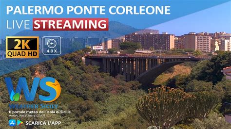 Palermo Live Webcam Panoramica Ponte Corleone YouTube