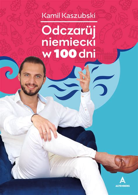 Odczaruj niemiecki w 100 dni Kamil Kaszubski 14916490977 Książka