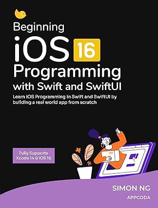 Beginning IOS 16 Programming With Swift And SwiftUI Learn To Build A