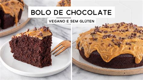 BOLO DE CHOCOLATE SEM GLÚTEN E VEGANO YouTube