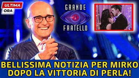 GRANDE FRATELLO LA BELLISSIMA NOTIZIA DI MIRKO BRUNETTI DOPO LA
