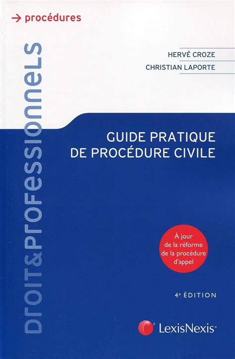 Amazon GUIDE PRATIQUE DE PROCEDURE CIVILE A JOUR DE LA REFORME DE
