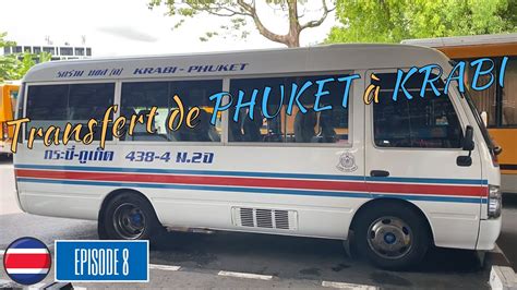Tha Lande Transfert En Bus De Phuket Krabi Youtube