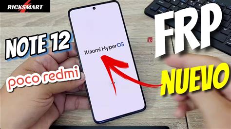 FRP NUEVO Como Eliminar Cuenta Google Xiaomi HyperOS Note 12 POCO
