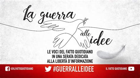 La Guerra Alle Idee Le Voci Del Fatto Quotidiano In Una Serata