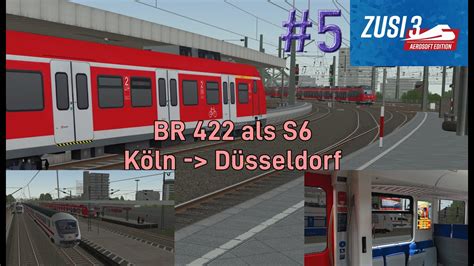 ZuSi 3 BR 422 S6 Köln Düsseldorf mit Fahrpult 5 YouTube